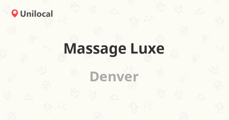 Massage Luxe Denver 5058 E Hampden Ave 20 Avaliações Endereço E Número De Telefone